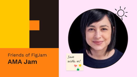 See AMA Jam with Sophie Kahan at Figma Friends of FigJam